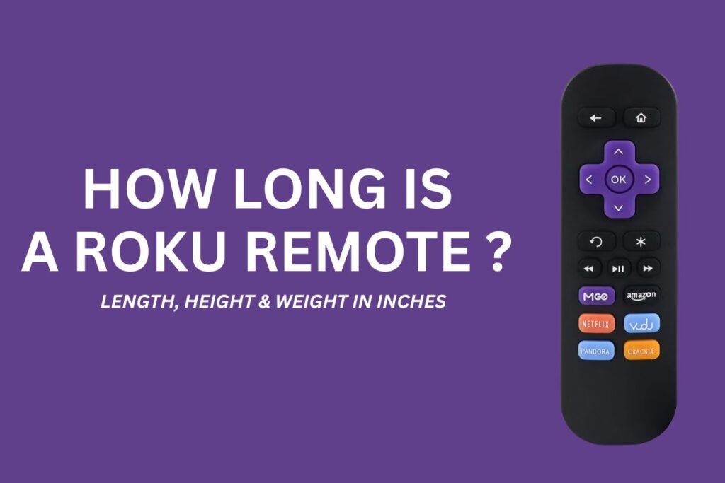 How Long Is A Roku Remote? Length & Height In Inches